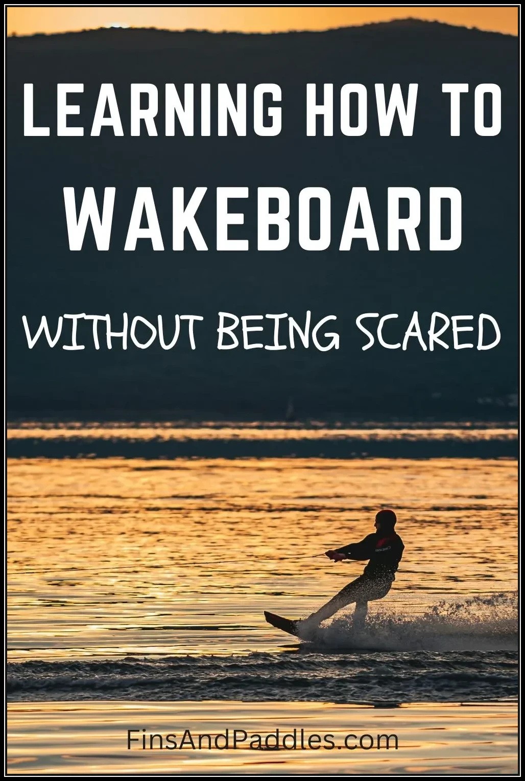 Learning How to Wakeboard Needn't Be a Scary Prospect